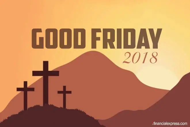 Good Friday 2018: Meaning, History, Significance and why it is called ...