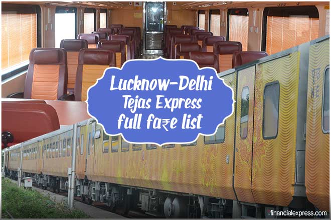 Tejas Express Lucknow to Delhi fare price, ticket cost: Booking for new ...