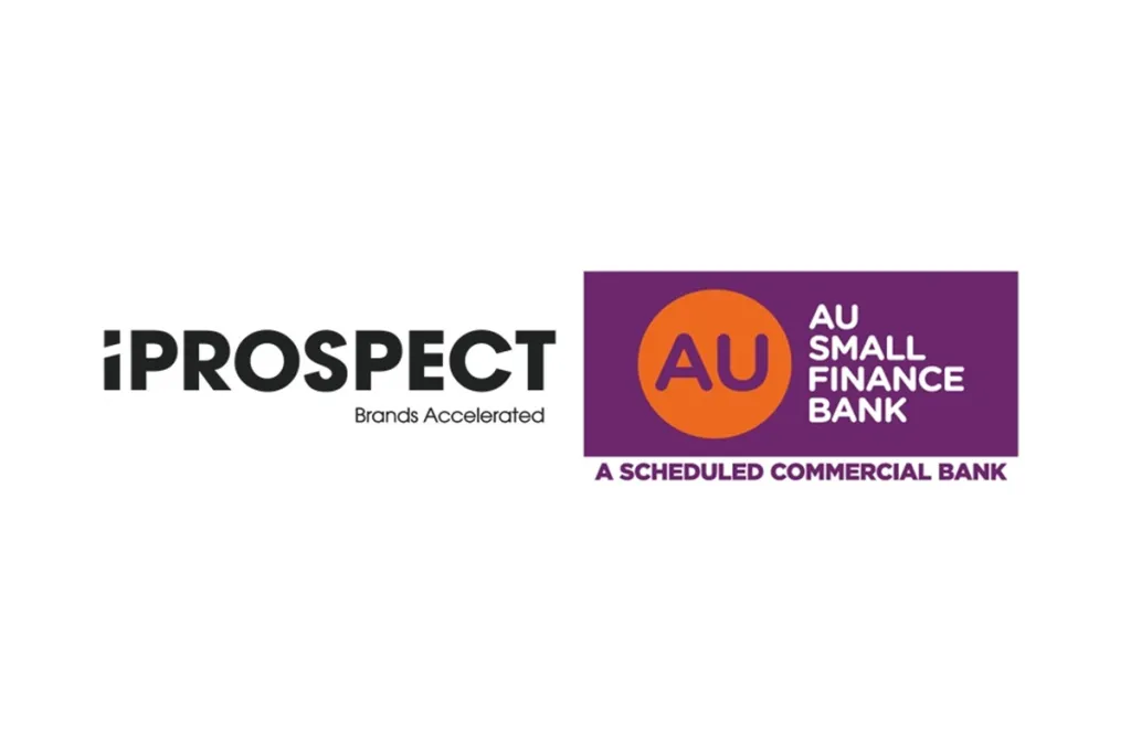 iProspect India wins the digital mandate of AU Small Finance Bank ...
