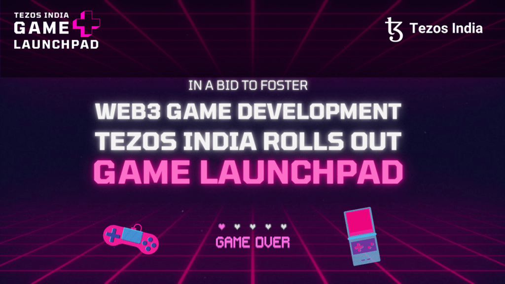 Tezos India rolls out new launchpad to facilitate game3 development ...