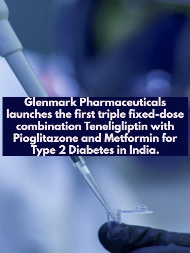 Glenmark’s triple fixed-dose combination for Type 2 Diabetes: All you ...