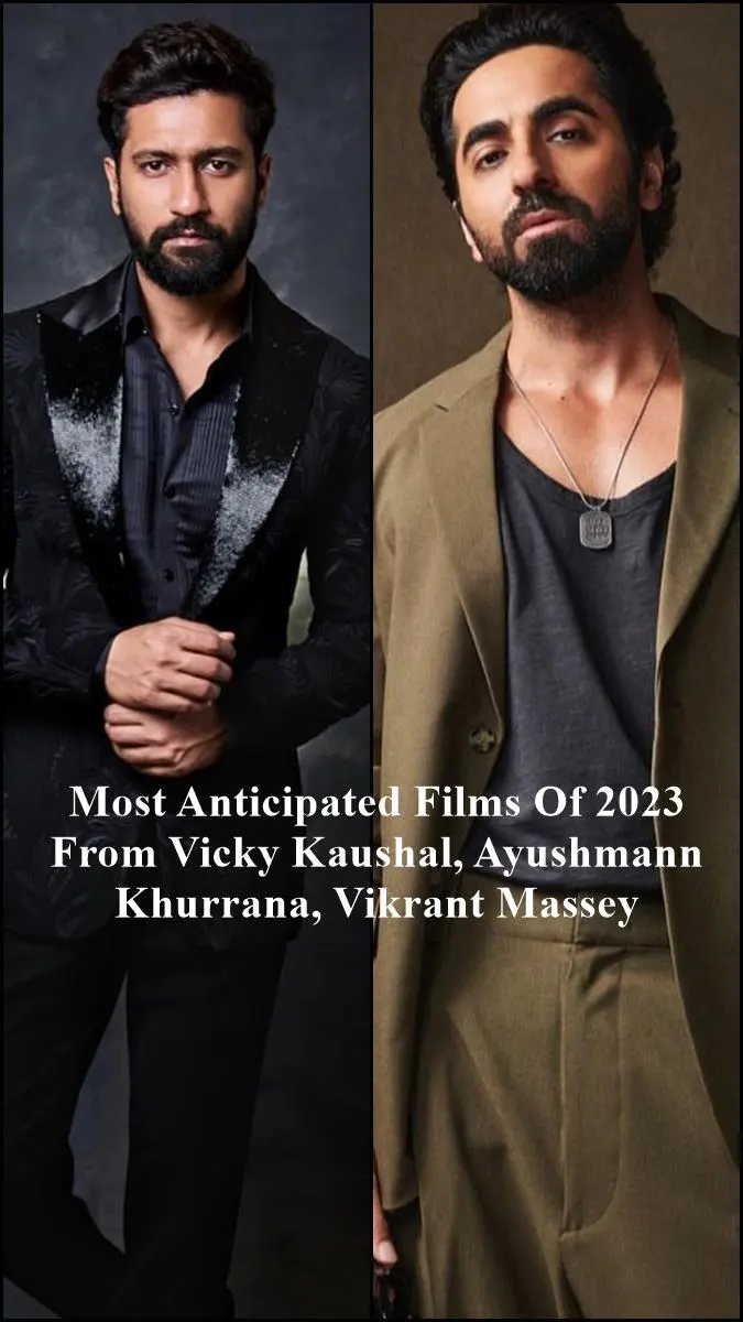 Most Anticipated Films Of 2023 From Vicky Kaushal, Ayushmann Khurrana, Vikrant Massey | The ...