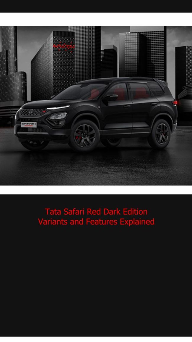 Tata Safari Red Dark Edition - Variants and features