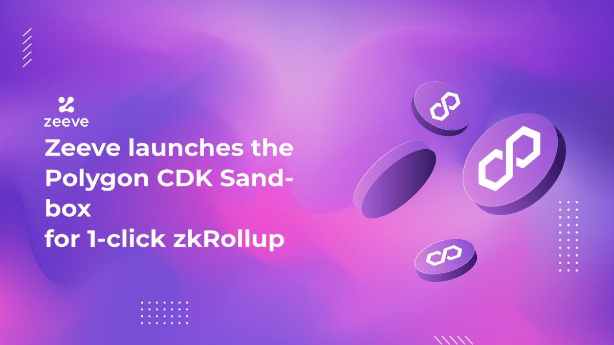 Zeeve launches a Polygon CDK Sandbox - Digital Transformation News ...