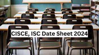 ICSE, ISC Board Exam 2024: CISCE releases datesheets of ICSE 10th Exam ...