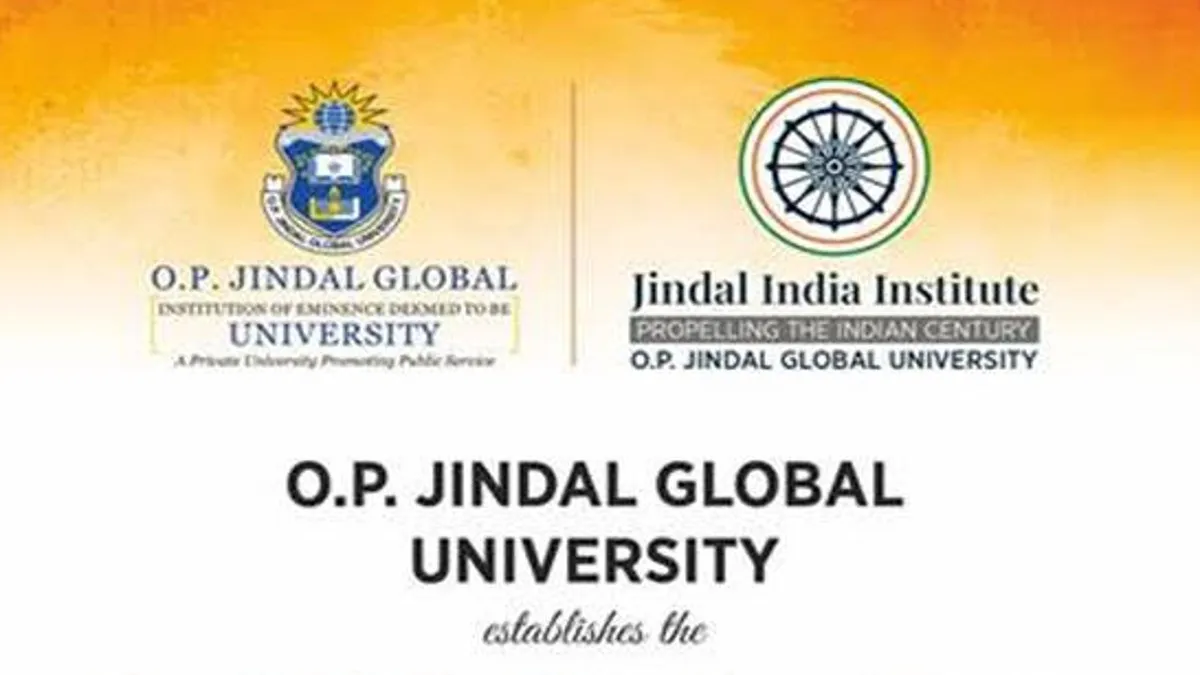 O.P. Jindal Global University sets up new Jindal India Institute to ...