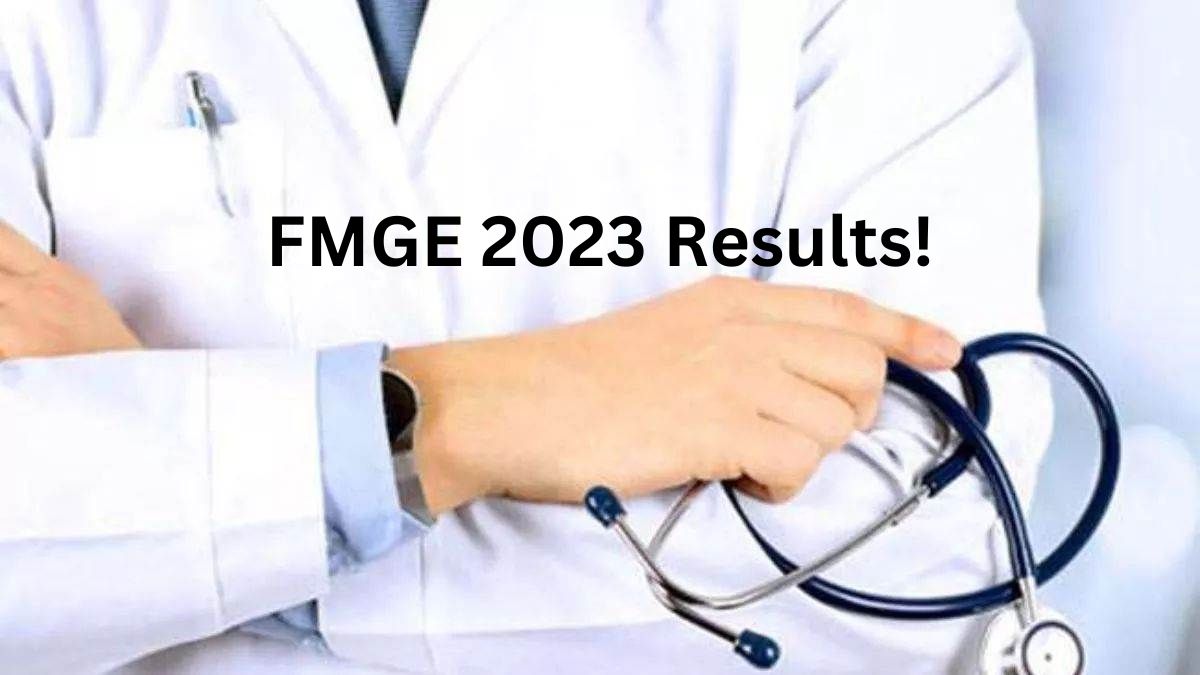 FMGE 2023: Results out at nbe.edu.in, scorecards to be available from ...