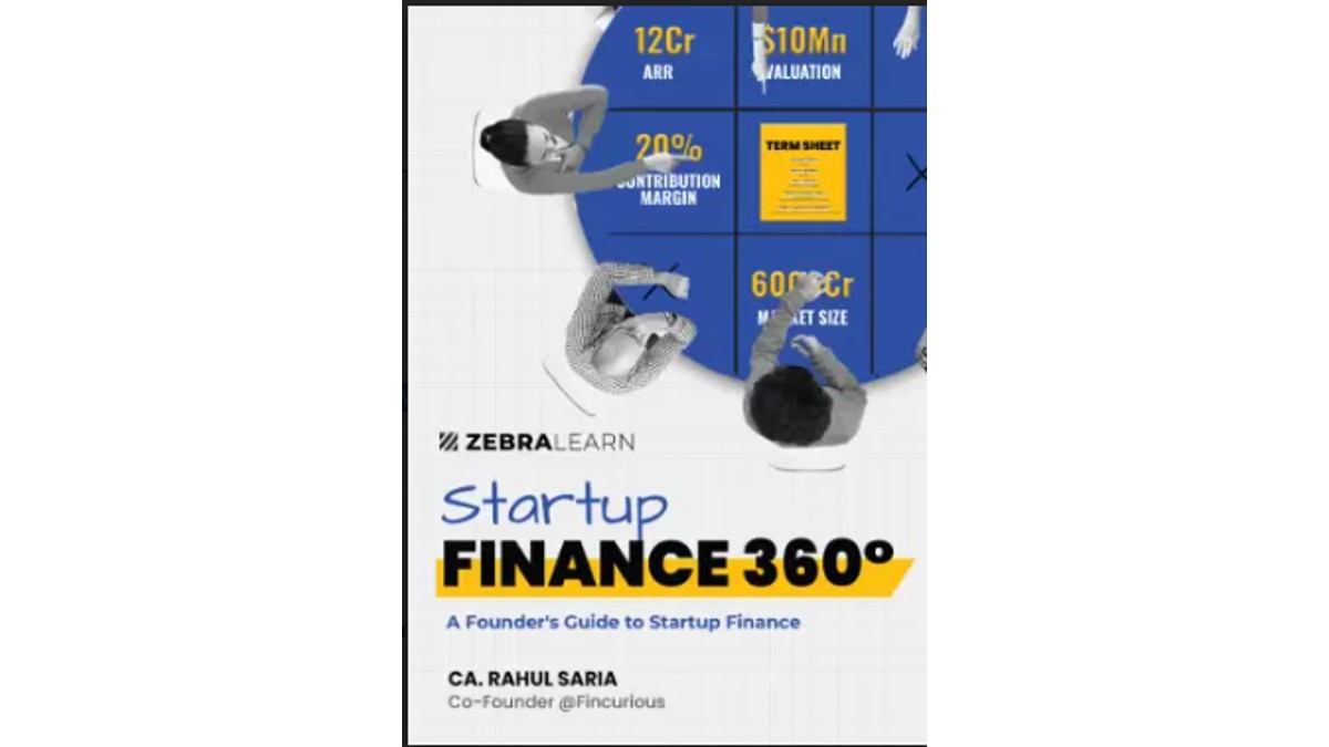 Fincurious’s co-founder CA Rahul Saria launches ‘Startup Finance 360°’ with ZebraLearn ...