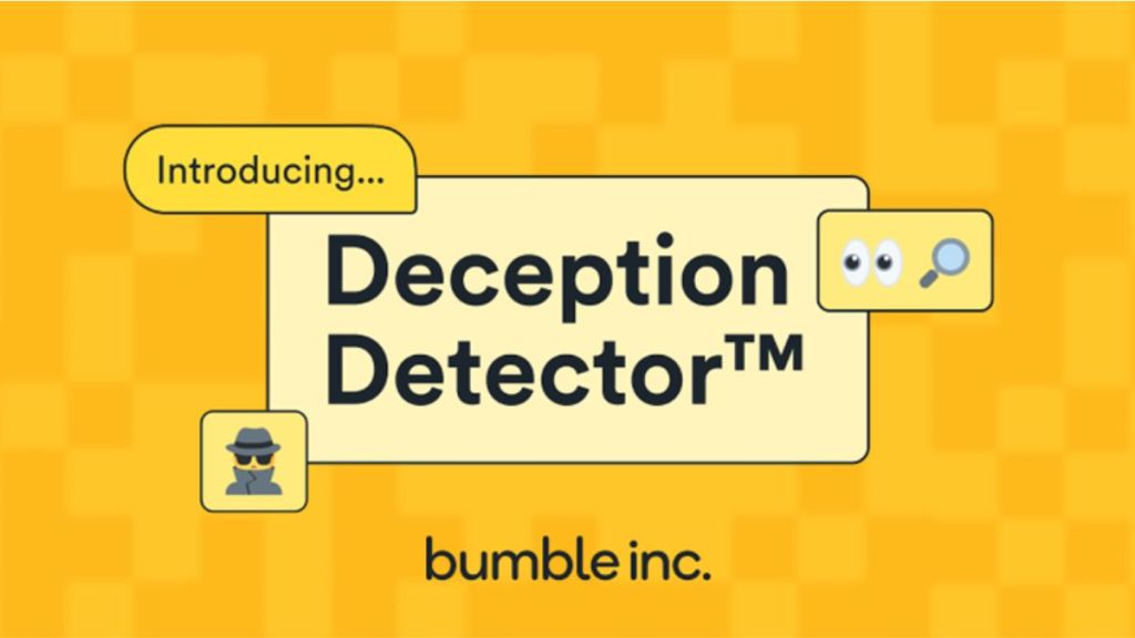 Bumble Inc. introduces Deception Detector - Digital Transformation News ...