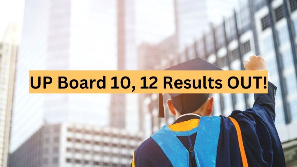 UPMSP UP Board Class 10th,12th: Result Declared! Check at up.result.nic ...