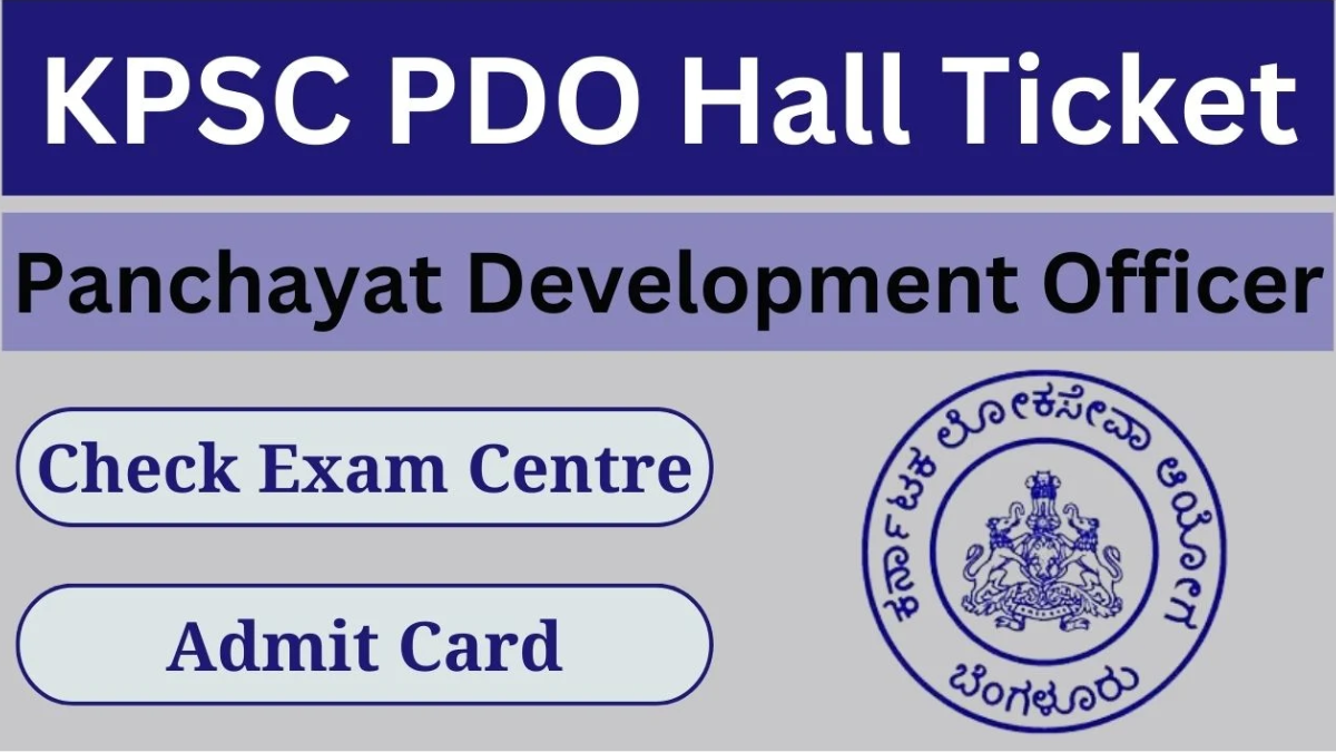 KPSC PDO Hall Ticket 2024 released at kpsconline.karnataka.gov.in; check steps to download ...