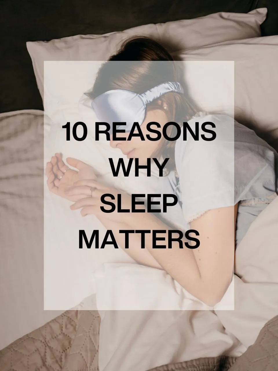 10 Reasons Why Sleep Matters