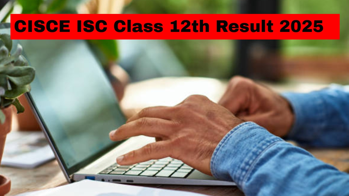 CISCE ISC class 12th result 2025: Scorecards to be out today - Check ...