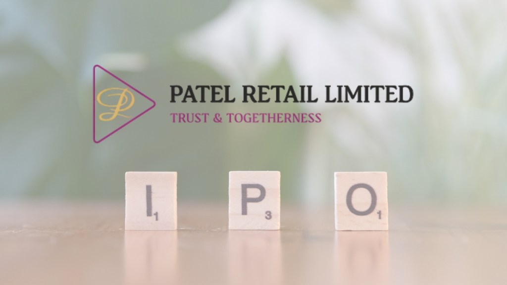 Patel Retail IPO GMP surges 18%: Check IPO subscription and 7 'must know' details - IPO News ...